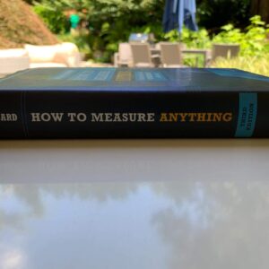 How to Measure Anything: Finding the Value of Intangibles in Business