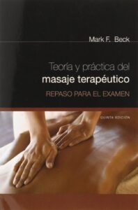 teoria y practica del masaje terapeutico: repaso para el examen, quinta edición