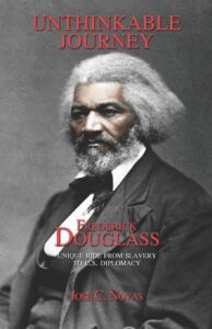 the unthinkable journey: frederick douglass unique ride from slavery to u.s. diplomacy