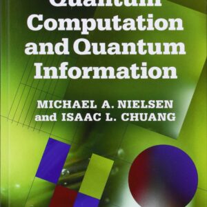 Quantum Computation and Quantum Information: 10th Anniversary Edition