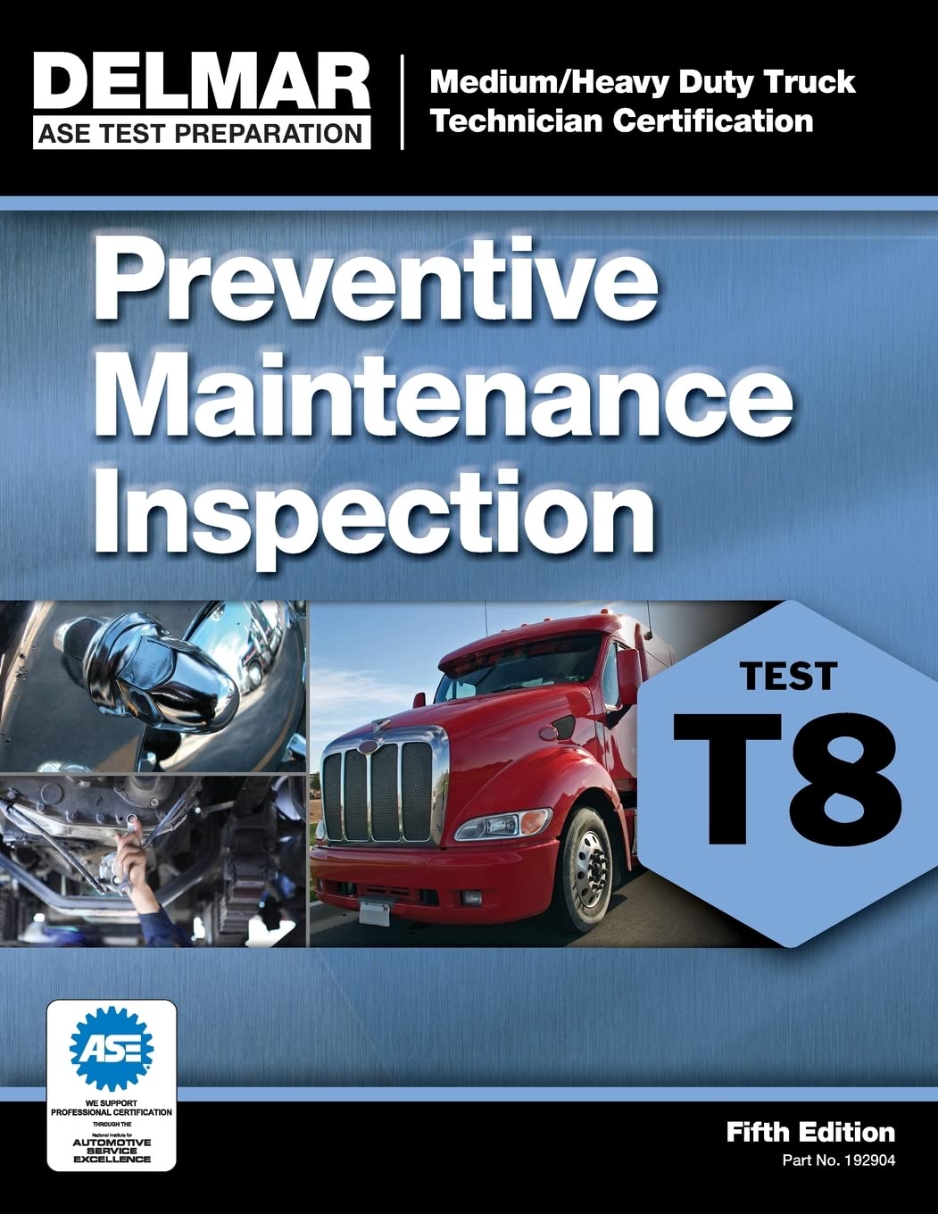 ASE Test Prep- T8 Preventive Maintenance (ASE Test Preparation: Medium/Heavy Duty Truck Technician Certification Series)