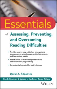 essentials of assessing, preventing, and overcoming reading difficulties (essentials of psychological assessment)