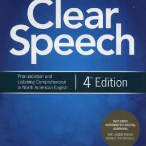 Clear Speech Student's Book with Integrated Digital Learning: Pronunciation and Listening Comprehension in North American English