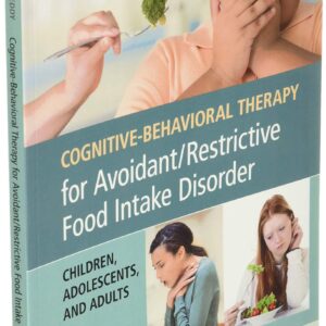 Cognitive-Behavioral Therapy for Avoidant/Restrictive Food Intake Disorder