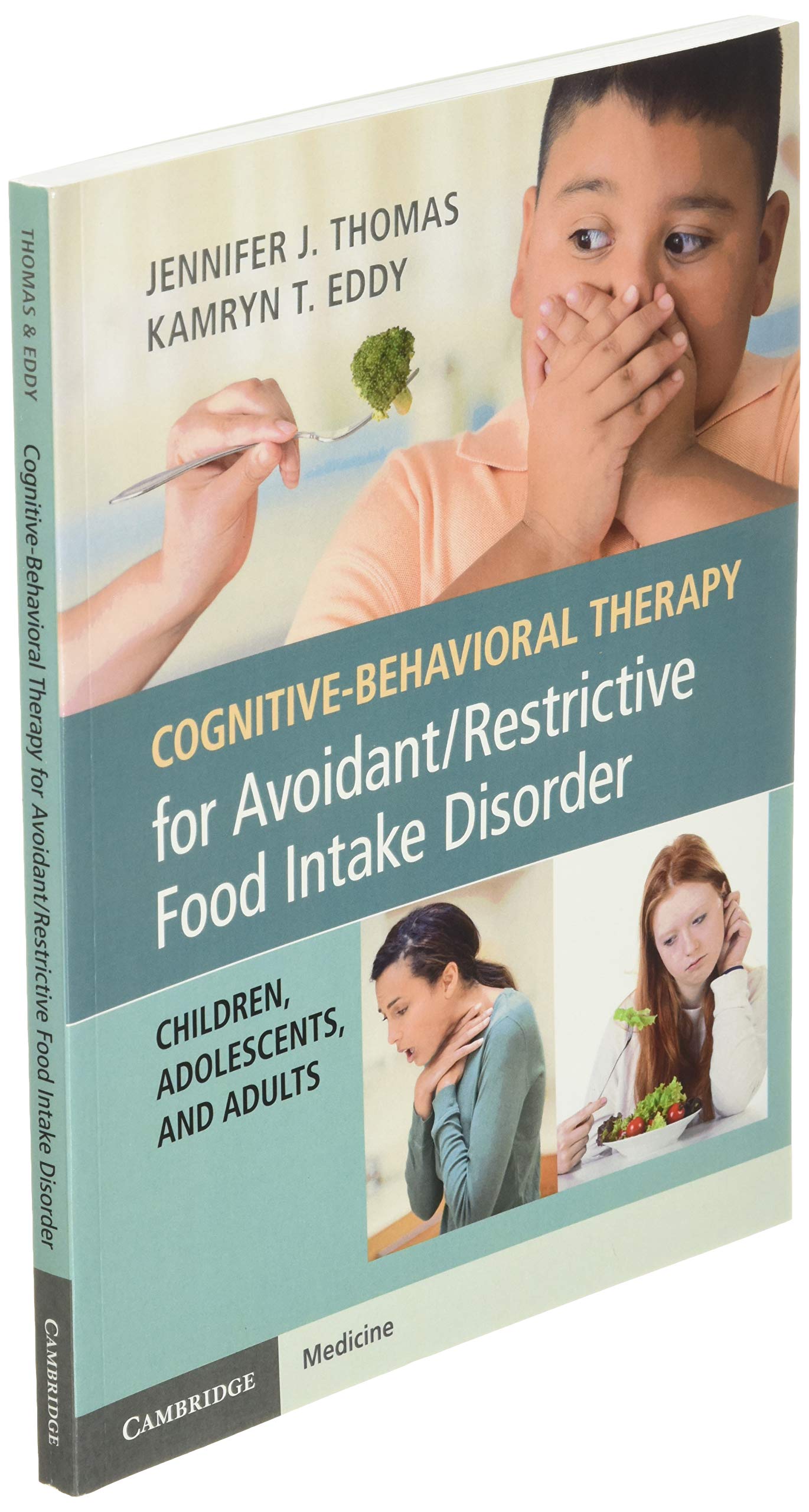 Cognitive-Behavioral Therapy for Avoidant/Restrictive Food Intake Disorder