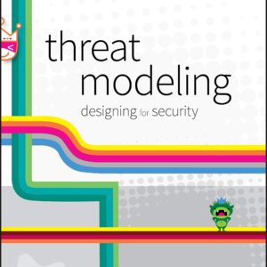 Threat Modeling: Designing for Security