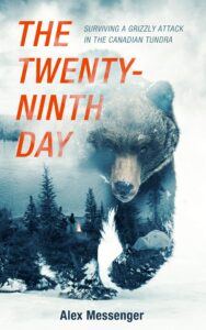 the twenty-ninth day: surviving a grizzly attack in the canadian tundra