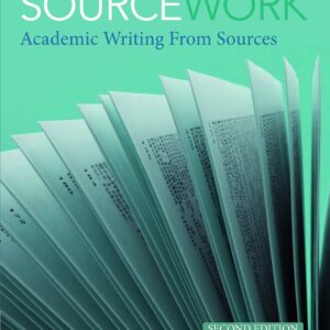 Sourcework: Academic Writing from Sources, 2nd Edition