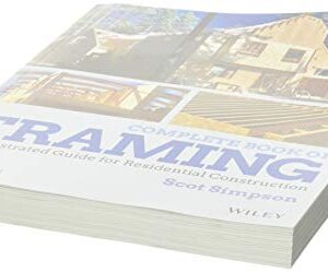 Complete Book of Framing: An Illustrated Guide for Residential Construction (RSMeans)