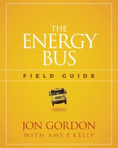 the energy bus field guide (jon gordon)