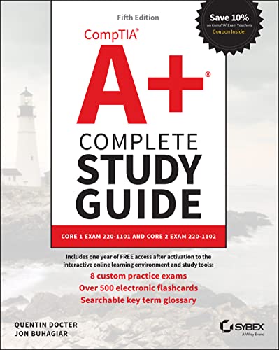 CompTIA A+ Complete Study Guide: Core 1 Exam 220-1101 and Core 2 Exam 220-1102 (Sybex Study Guide)