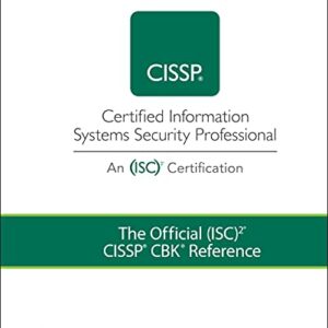 The Official (ISC)2 CISSP CBK Reference (Cissp: Certified Information Systems Security Professional)