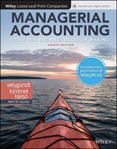 managerial accounting: tools for business decision making, 8e wileyplus (next generation) + loose-leaf