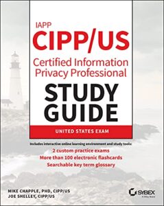 iapp cipp / us certified information privacy professional study guide (sybex study guide)