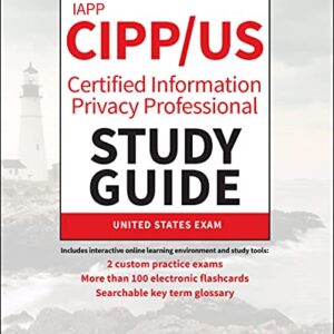 IAPP CIPP / US Certified Information Privacy Professional Study Guide (Sybex Study Guide)