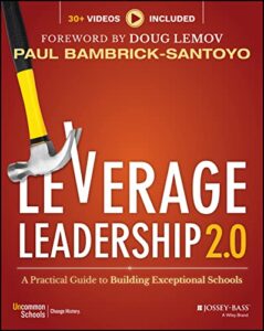 leverage leadership 2.0: a practical guide to building exceptional schools