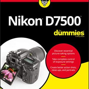 Nikon D7500 For Dummies (For Dummies (Computer/Tech))