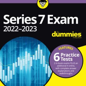 Series 7 Exam 2022-2023 For Dummies with Online Practice Tests (For Dummies (Business & Personal Finance))