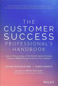 the customer success professional's handbook: how to thrive in one of the world's fastest growing careers--while driving growth for your company