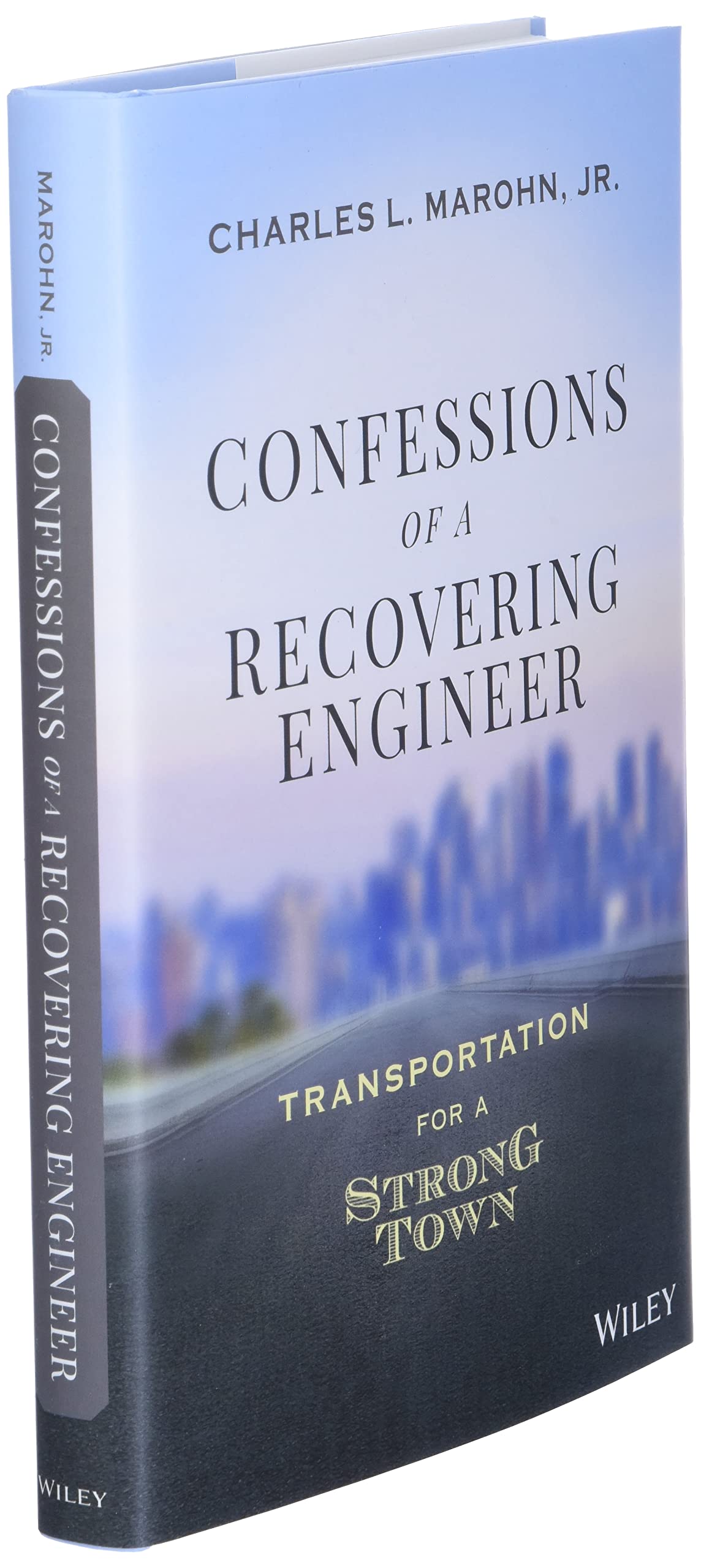 Confessions of a Recovering Engineer: Transportation for a Strong Town