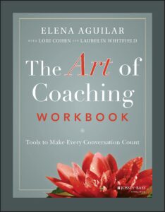 the art of coaching workbook: tools to make every conversation count