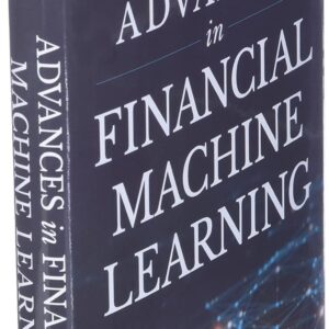 Advances in Financial Machine Learning