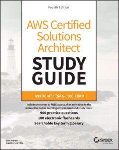 aws certified solutions architect study guide with 900 practice test questions: associate (saa-c03) exam (sybex study guide)