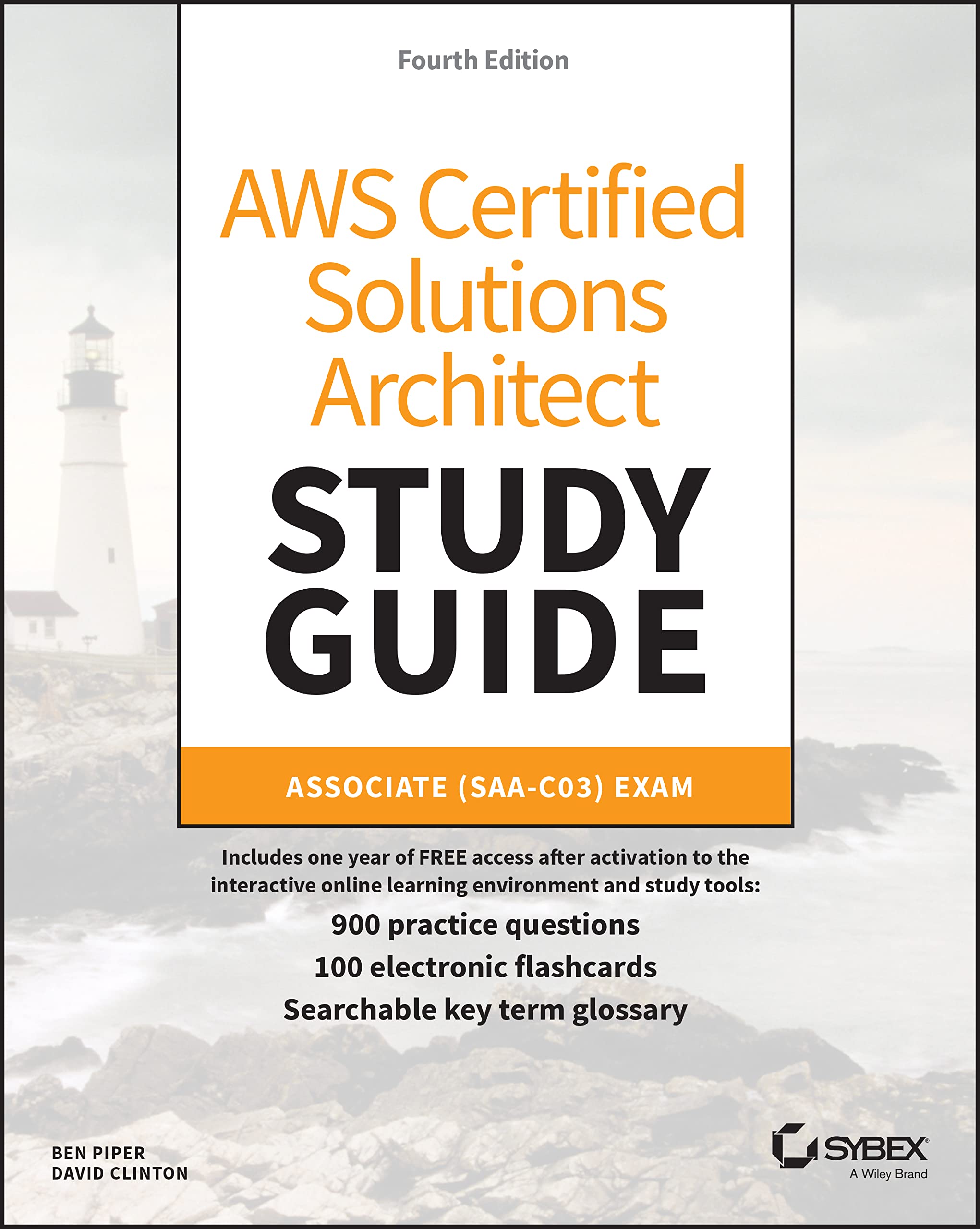 AWS Certified Solutions Architect Study Guide with 900 Practice Test Questions: Associate (SAA-C03) Exam (Sybex Study Guide)