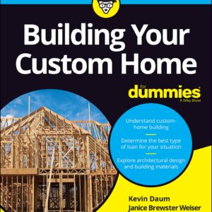 Building Your Custom Home For Dummies