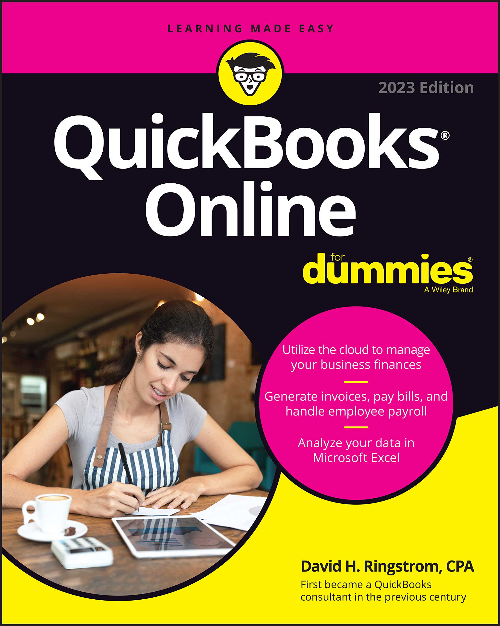 Quickbooks Online 2023 for Dummies: Utilize the Cloud to Mange Your Business Finances, Generate Invoices, Pay Bills, and Handle Employee Payroll, ... Microsoft Excel (For Dummies (Computer/Tech))