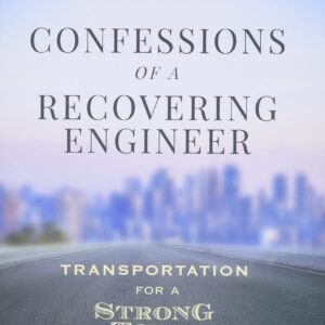 Confessions of a Recovering Engineer: Transportation for a Strong Town