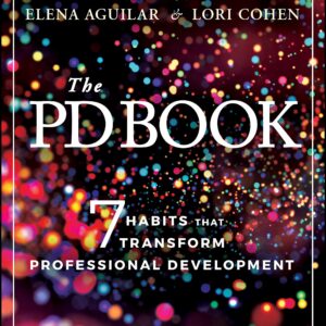 The PD Book: 7 Habits that Transform Professional Development