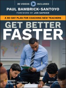 get better faster: a 90-day plan for coaching new teachers