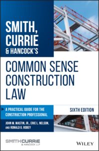 smith, currie & hancock's common sense construction law: a practical guide for the construction professional