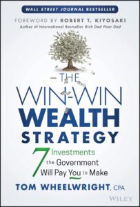 the win-win wealth strategy: 7 investments the government will pay you to make