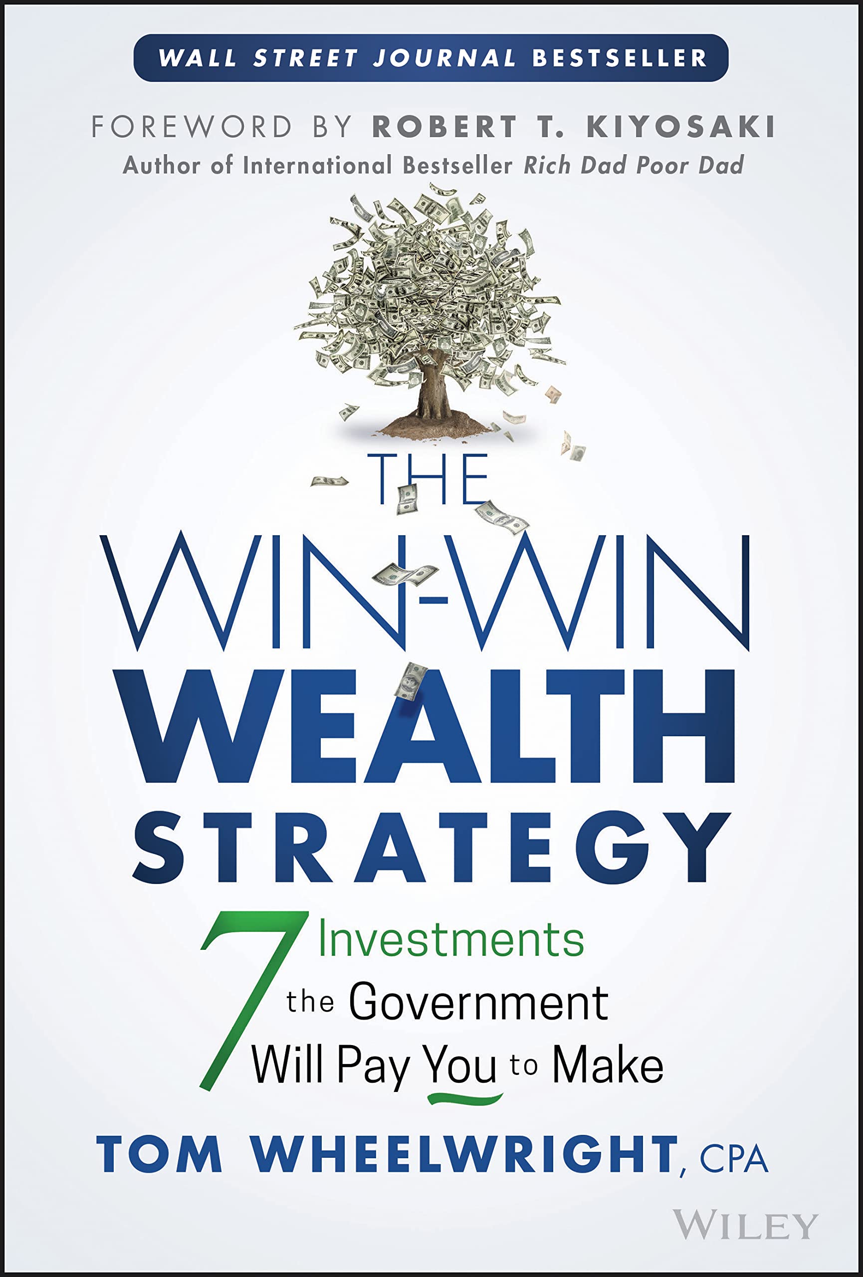 The Win-Win Wealth Strategy: 7 Investments the Government Will Pay You to Make