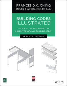 building codes illustrated: a guide to understanding the 2021 international building code