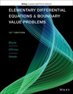 elementary differential equations and boundary value problems (boyce, elementary differential equations & boundary value probs, twelfth edition)