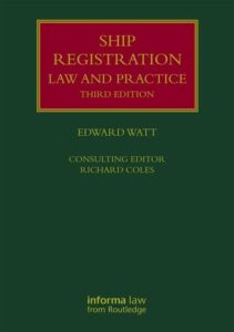 ship registration: law and practice: law and practice (lloyd's shipping law library)