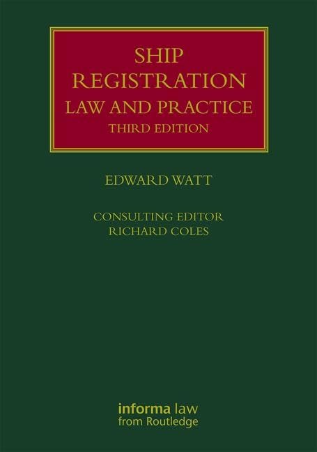 Ship Registration: Law and Practice: Law and Practice (Lloyd's Shipping Law Library)