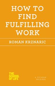 how to find fulfilling work (the school of life)