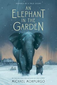 an elephant in the garden: inspired by a true story