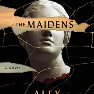 The Maidens: A Novel