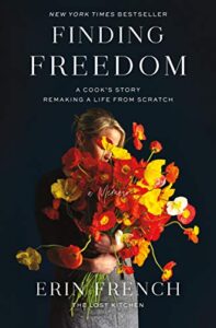 finding freedom: a cook's story; remaking a life from scratch