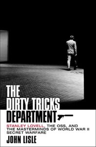 the dirty tricks department: stanley lovell, the oss, and the masterminds of world war ii secret warfare