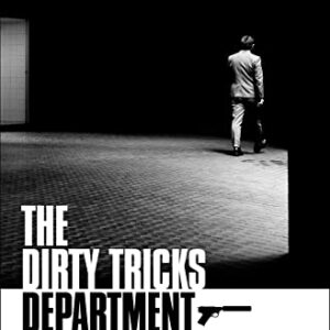 The Dirty Tricks Department: Stanley Lovell, the OSS, and the Masterminds of World War II Secret Warfare