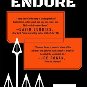 Endure: How to Work Hard, Outlast, and Keep Hammering