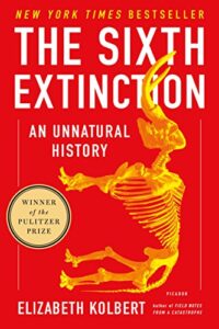 the sixth extinction: an unnatural history