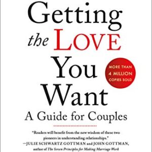 Getting the Love You Want: A Guide for Couples: Third Edition