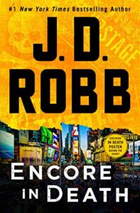 encore in death: an eve dallas novel (in death, 56)